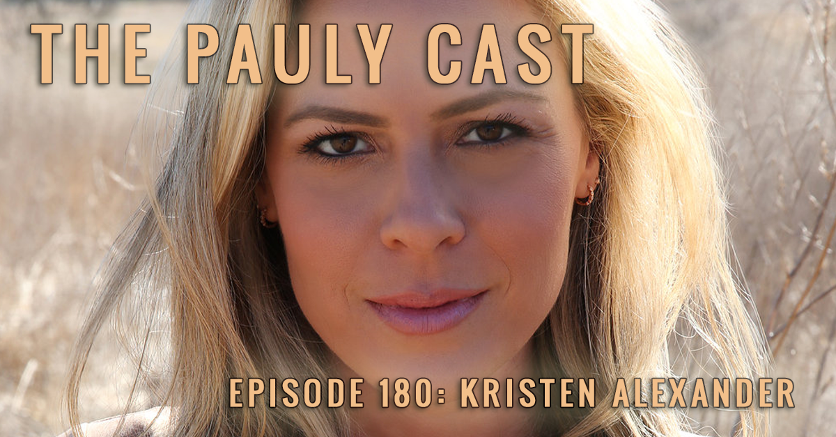 Kristen Alexander 180 - The Pauly Cast