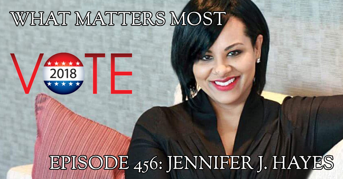 Jennifer J. Hayes #456 - The What Matters Most Podcast