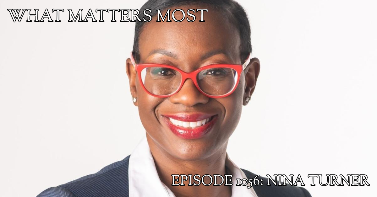 Nina Turner #1056 - The What Matters Most Podcast